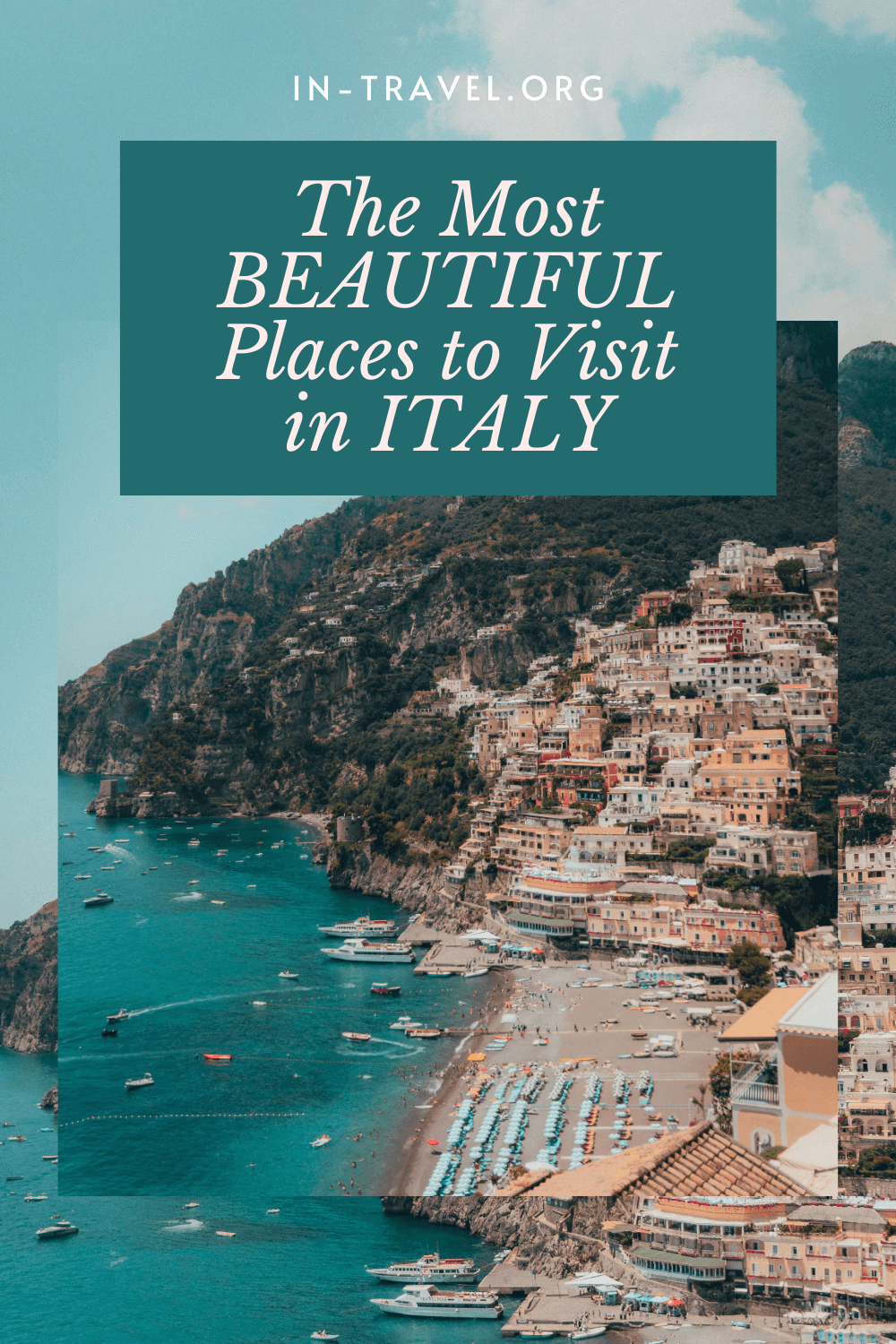 12 Of the Most Beautiful Places to Visit in Italy - In Travel